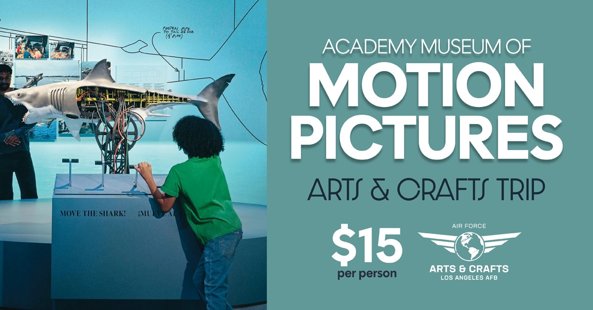 Trip to Academy Museum of Motion Pictures | Los Angeles Air Force Base
